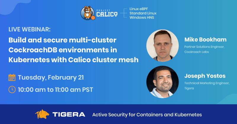 Tigera on LinkedIn: Build and secure multi-cluster CockroachDB ... Tigera on LinkedIn: Build and secure multi-cluster CockroachDB ...