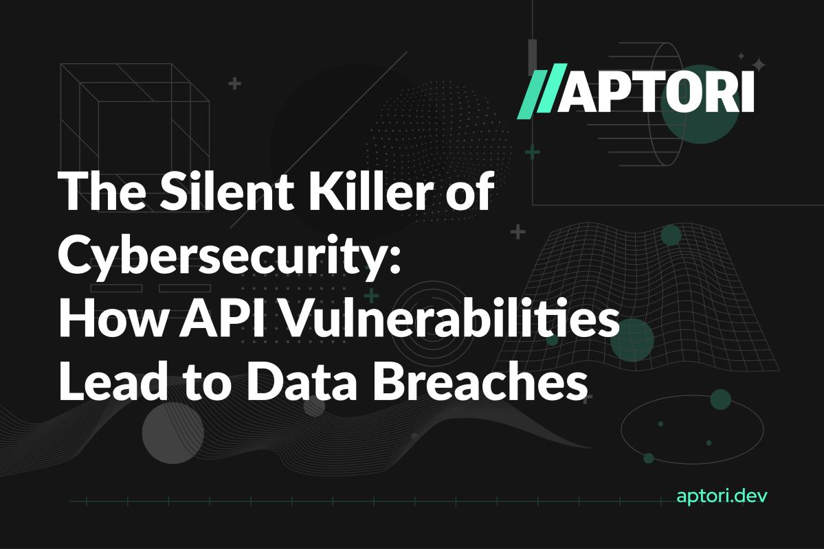 Aptori on LinkedIn: The Silent Killer of Cybersecurity: How API ... Aptori on LinkedIn: The Silent Killer of Cybersecurity: How API ...
