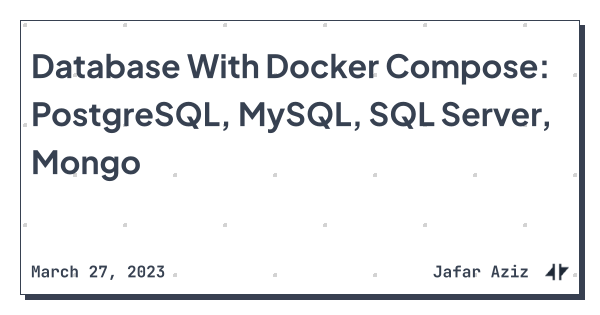 Jafar Husaini Aziz on LinkedIn: Database With Docker Compose ... Jafar Husaini Aziz on LinkedIn: Database With Docker Compose ...