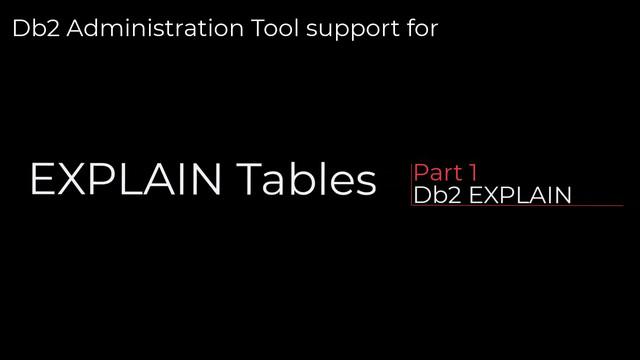 Joe Sacco on LinkedIn: Db2 Administration Tool: Explain Tables Joe Sacco on LinkedIn: Db2 Administration Tool: Explain Tables