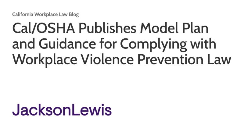Connie L. Chen on LinkedIn: Cal/OSHA Publishes Model Plan and Guidance ... Connie L. Chen on LinkedIn: Cal/OSHA Publishes Model Plan and Guidance ...