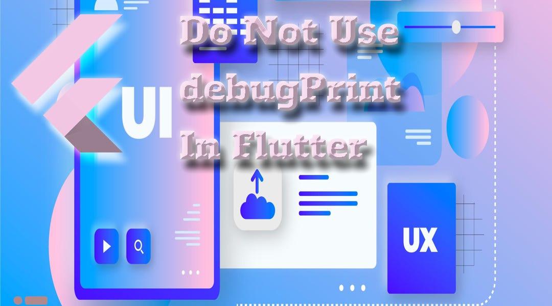 Fred Grott on LinkedIn: Do Not Use debugPrint In Flutter Fred Grott on LinkedIn: Do Not Use debugPrint In Flutter