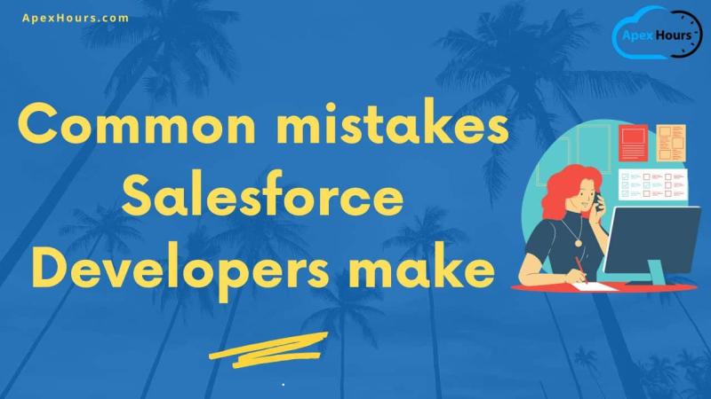 Apex Hours on LinkedIn: Common mistakes Salesforce Developers make Apex Hours on LinkedIn: Common mistakes Salesforce Developers make