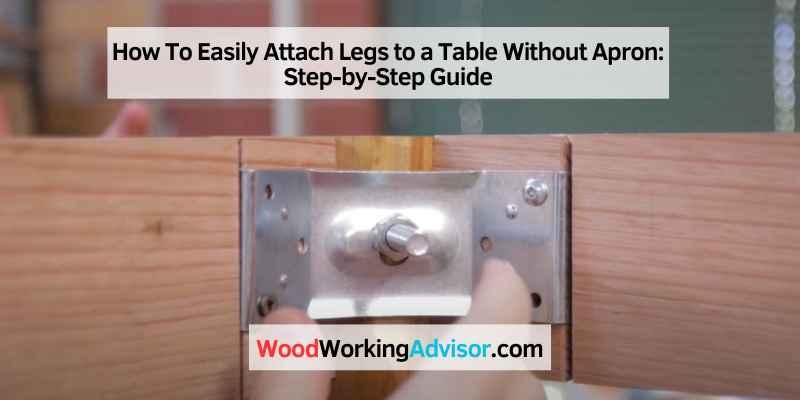How to attach legs to a table without apron | Wood Working Advisor ... How to attach legs to a table without apron | Wood Working Advisor ...