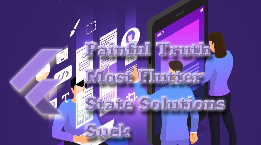 Fred Grott on LinkedIn: Painful Truth Most Flutter State Solutions Suck Fred Grott on LinkedIn: Painful Truth Most Flutter State Solutions Suck
