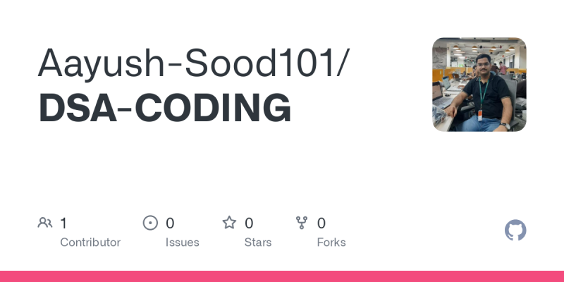 Aayush Sood on LinkedIn: GitHub - Aayush-Sood101/DSA-CODING Aayush Sood on LinkedIn: GitHub - Aayush-Sood101/DSA-CODING