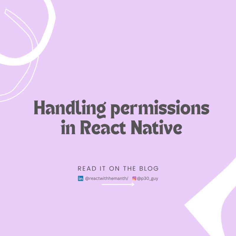 HEMANTH KV on LinkedIn: Handling permissions in React Native HEMANTH KV on LinkedIn: Handling permissions in React Native
