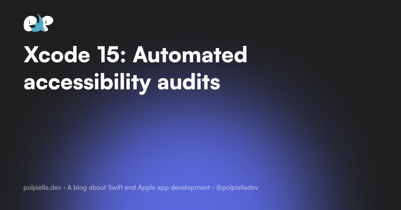 Paul J. Adam on LinkedIn: Xcode 15: Automated accessibility audits Paul J. Adam on LinkedIn: Xcode 15: Automated accessibility audits