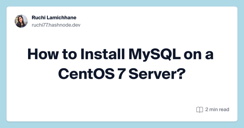 Ruchi Lamichhane on LinkedIn: How to Install MySQL on a CentOS 7 Server? Ruchi Lamichhane on LinkedIn: How to Install MySQL on a CentOS 7 Server?