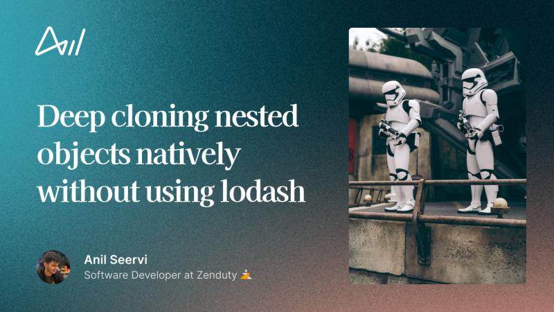 Anil Seervi on LinkedIn: Deep cloning nested objects natively without ... Anil Seervi on LinkedIn: Deep cloning nested objects natively without ...