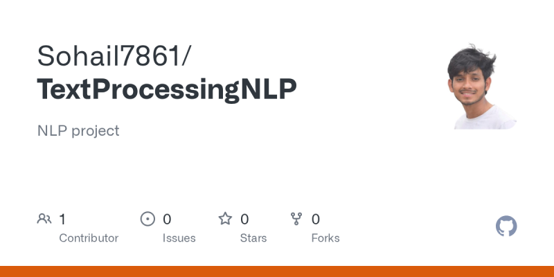 Sohail Mohammad on LinkedIn: GitHub - Sohail7861/TextProcessingNLP: NLP ... Sohail Mohammad on LinkedIn: GitHub - Sohail7861/TextProcessingNLP: NLP ...