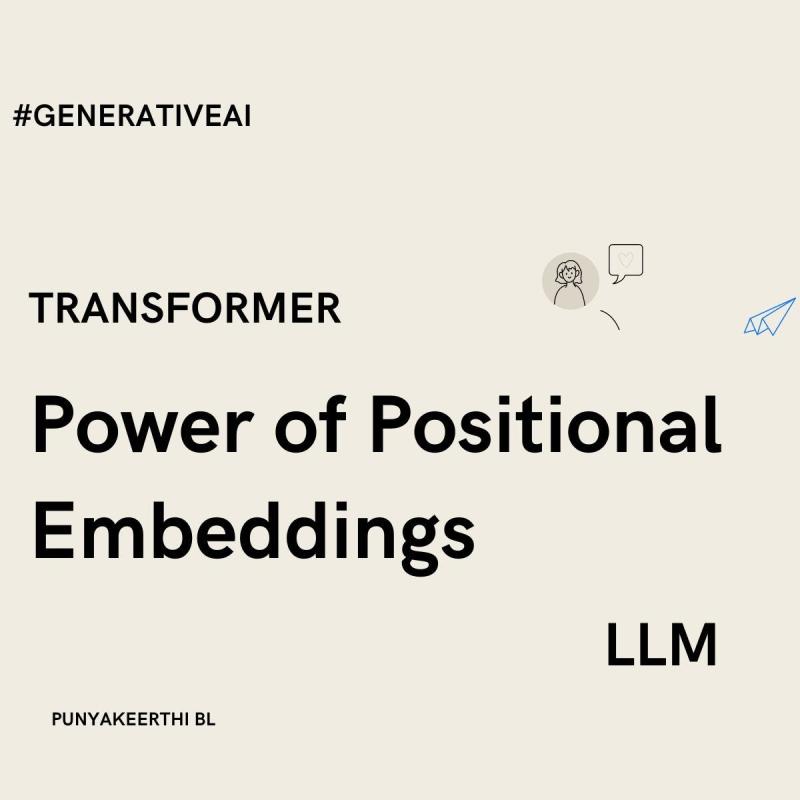 Punyakeerthi BL on LinkedIn: The Secret Power of Positional Embeddings Punyakeerthi BL on LinkedIn: The Secret Power of Positional Embeddings