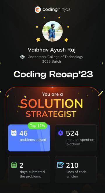 VAIBHAV AYUSH RAJ on LinkedIn: Coding Recap'23 | Coding Ninjas VAIBHAV AYUSH RAJ on LinkedIn: Coding Recap'23 | Coding Ninjas