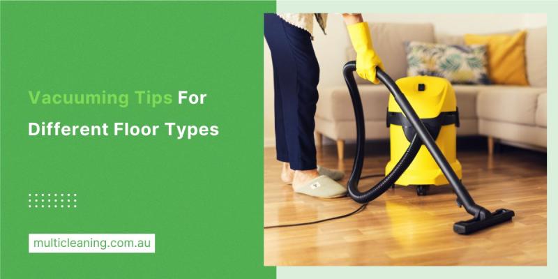 Multi Cleaning on LinkedIn: Vacuuming Tips For Different Floor Types Multi Cleaning on LinkedIn: Vacuuming Tips For Different Floor Types