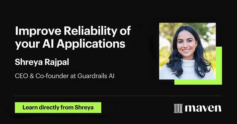 Shreya Rajpal on LinkedIn: Improve reliability of your AI applications Shreya Rajpal on LinkedIn: Improve reliability of your AI applications