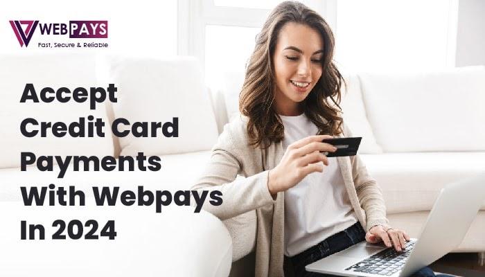 WebPays on LinkedIn: Accept Credit Card Payments With WebPays in 2024 WebPays on LinkedIn: Accept Credit Card Payments With WebPays in 2024