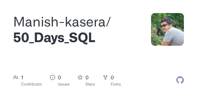 Manish Kumar Kasera on LinkedIn: GitHub - Manish-kasera/50_Days_SQL Manish Kumar Kasera on LinkedIn: GitHub - Manish-kasera/50_Days_SQL