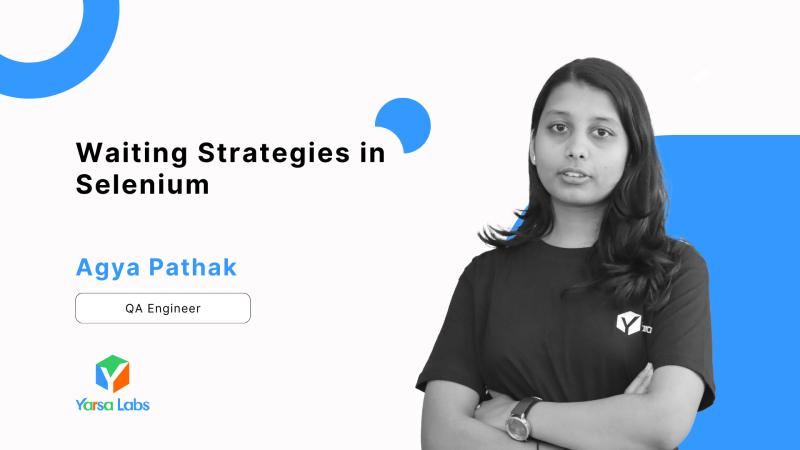 Agya Pathak on LinkedIn: Waiting Strategies in Selenium - Yarsa DevBlog Agya Pathak on LinkedIn: Waiting Strategies in Selenium - Yarsa DevBlog