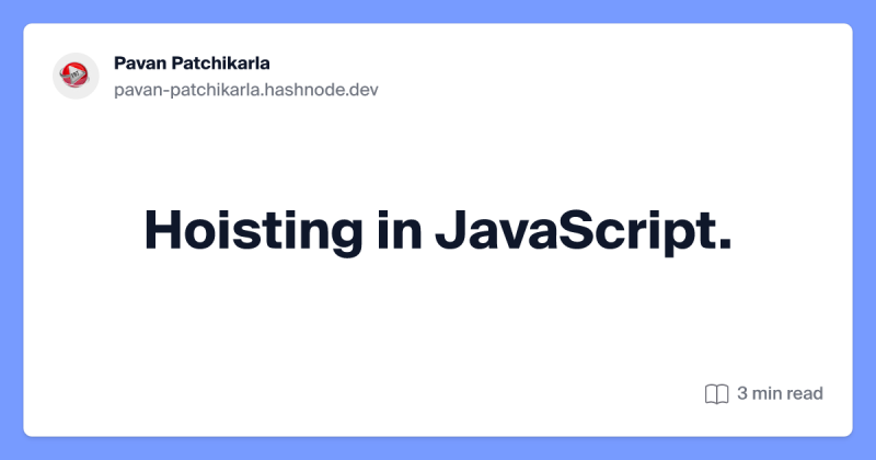 Pavan Patchikarla on LinkedIn: JavaScript Hoisting Explained Pavan Patchikarla on LinkedIn: JavaScript Hoisting Explained