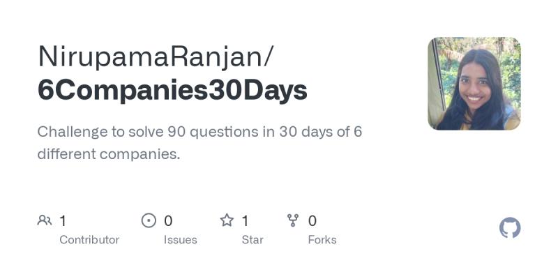 Nirupama Ranjan on LinkedIn: GitHub - NirupamaRanjan/6Companies30Days ... Nirupama Ranjan on LinkedIn: GitHub - NirupamaRanjan/6Companies30Days ...