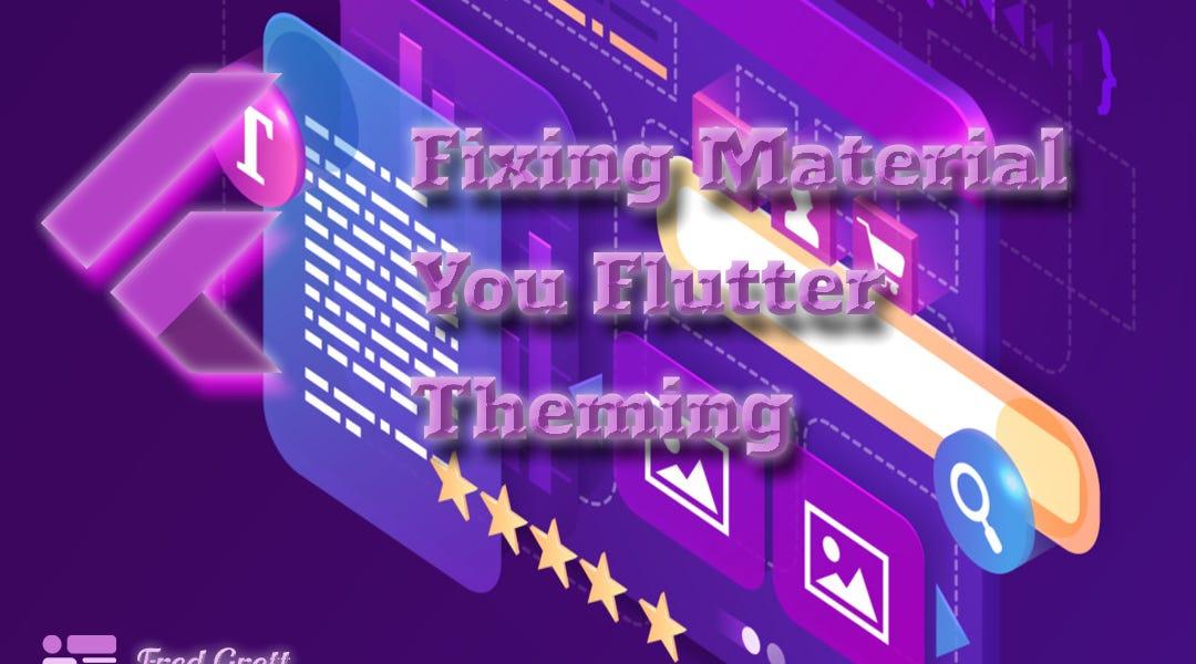 Fred Grott on LinkedIn: Fixing Material You Flutter Theming Fred Grott on LinkedIn: Fixing Material You Flutter Theming