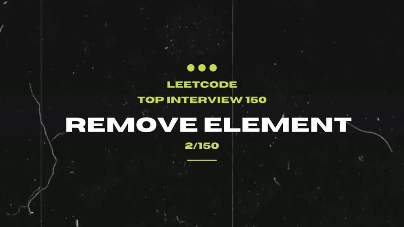 Nikhil Tanwar on LinkedIn: Leetcode - Top Interview 150 - Remove ... Nikhil Tanwar on LinkedIn: Leetcode - Top Interview 150 - Remove ...