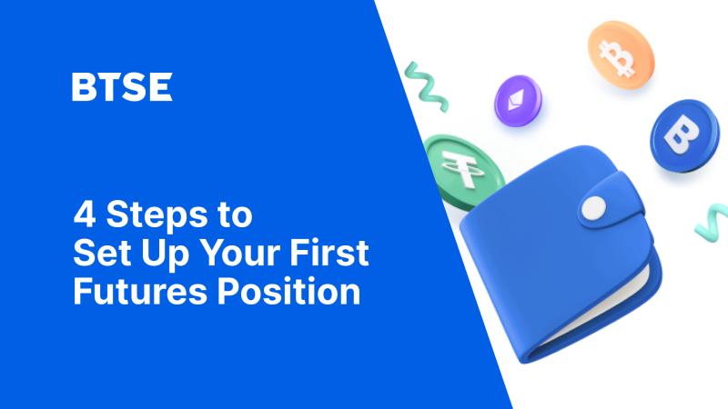 BTSE on LinkedIn: 4 Steps to Set Up Your First Futures Position BTSE on LinkedIn: 4 Steps to Set Up Your First Futures Position