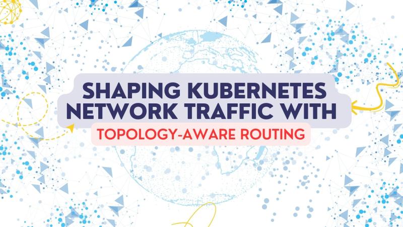 Prabhakar T on LinkedIn: Shaping Kubernetes Network Traffic With ... Prabhakar T on LinkedIn: Shaping Kubernetes Network Traffic With ...