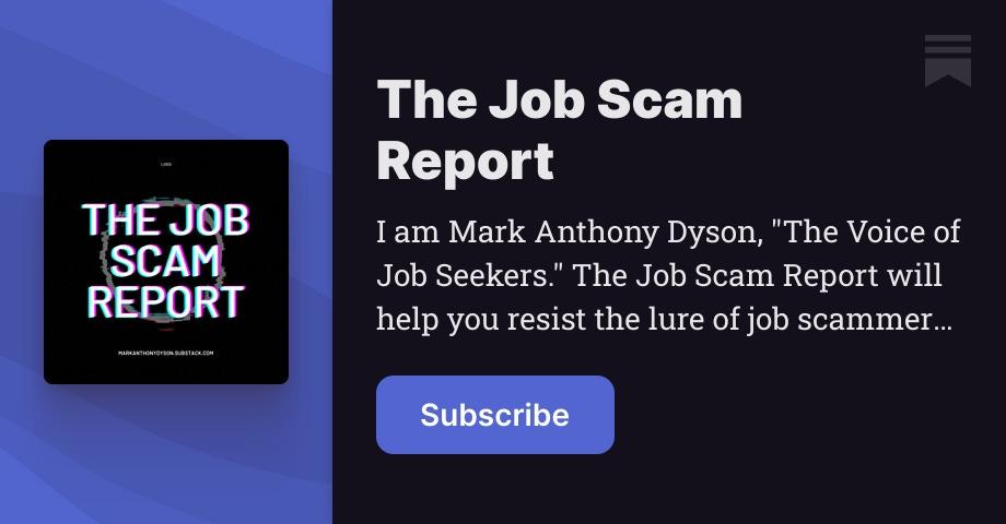 Mark Anthony Dyson on LinkedIn: The Job Scam Report | Mark Anthony ... Mark Anthony Dyson on LinkedIn: The Job Scam Report | Mark Anthony ...