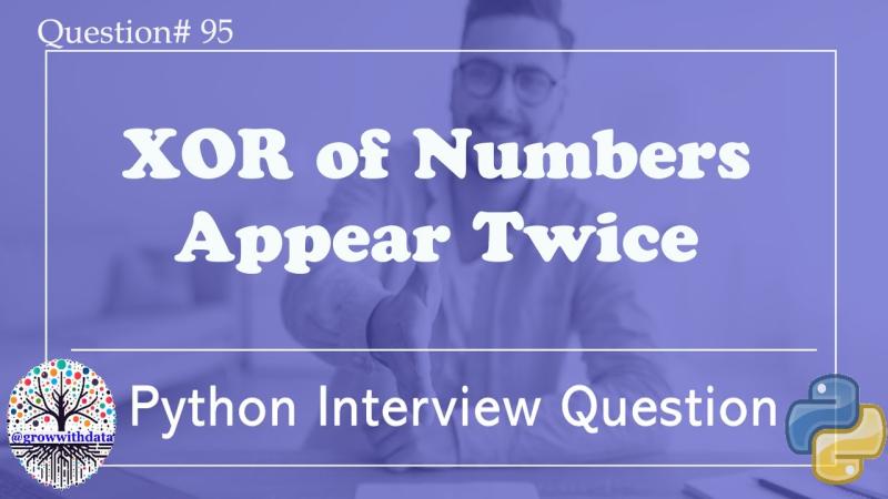 Grow With Data on LinkedIn: XOR of Numbers Appear Twice | Python ... Grow With Data on LinkedIn: XOR of Numbers Appear Twice | Python ...