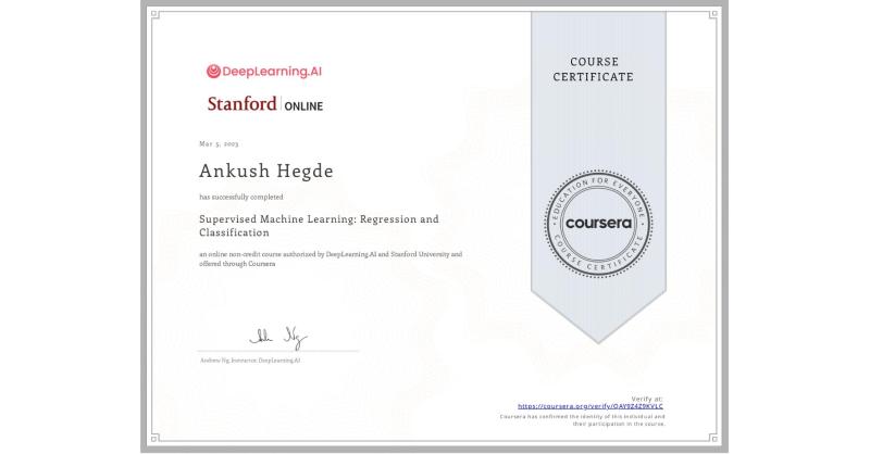Ankush Hegde on LinkedIn: Completion Certificate for Supervised Machine ... Ankush Hegde on LinkedIn: Completion Certificate for Supervised Machine ...