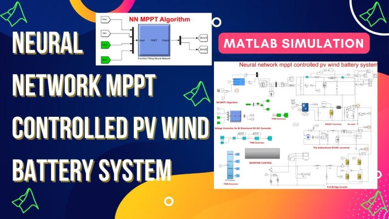 Sathishkumar S on LinkedIn: PV Wind Battery | Neural network mppt ... Sathishkumar S on LinkedIn: PV Wind Battery | Neural network mppt ...