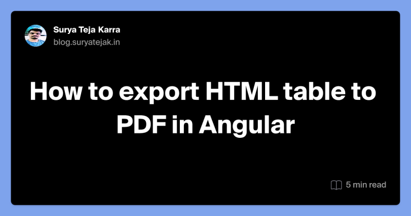 Surya Teja Karra on LinkedIn: How to export HTML table to PDF in Angular Surya Teja Karra on LinkedIn: How to export HTML table to PDF in Angular