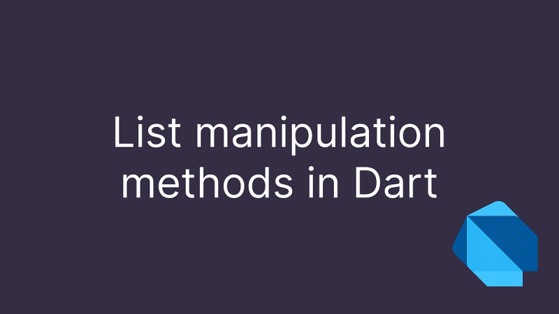 Cavin Macwan on LinkedIn: Mastering List Manipulation in Flutter: Tips ... Cavin Macwan on LinkedIn: Mastering List Manipulation in Flutter: Tips ...