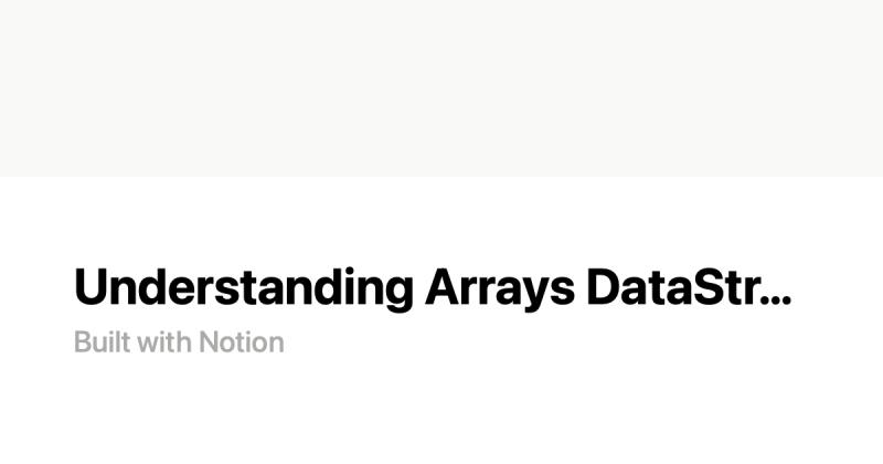 Bikram Phurumbo on LinkedIn: Understanding Arrays DataStructure | Notion Bikram Phurumbo on LinkedIn: Understanding Arrays DataStructure | Notion