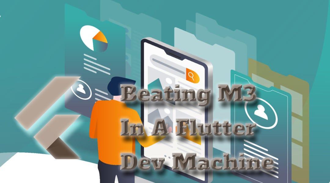 Fred Grott on LinkedIn: Beating M3 In A Flutter Dev Machine Fred Grott on LinkedIn: Beating M3 In A Flutter Dev Machine