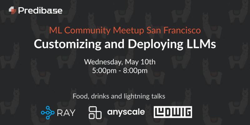 Sam C. on LinkedIn: LLM Meetup with Predibase featuring Anyscale and ... Sam C. on LinkedIn: LLM Meetup with Predibase featuring Anyscale and ...