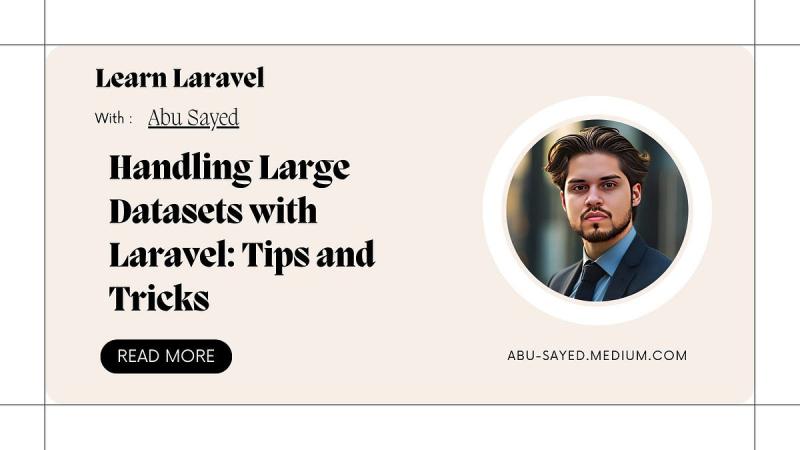 Laravel: Tips and Tricks for Handling Large Datasets 👈 | Abu Sayed ... Laravel: Tips and Tricks for Handling Large Datasets 👈 | Abu Sayed ...