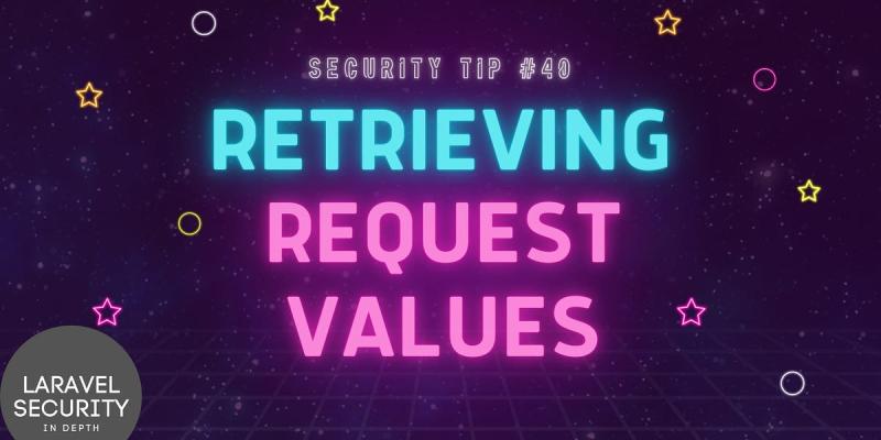 Stephen Rees-Carter on LinkedIn: Security Tip: Retrieving Request Values Stephen Rees-Carter on LinkedIn: Security Tip: Retrieving Request Values