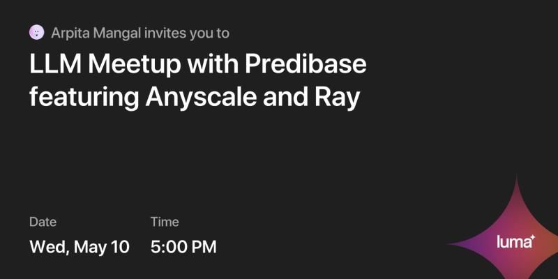 Predibase on LinkedIn: LLM Meetup with Predibase featuring Anyscale and ... Predibase on LinkedIn: LLM Meetup with Predibase featuring Anyscale and ...
