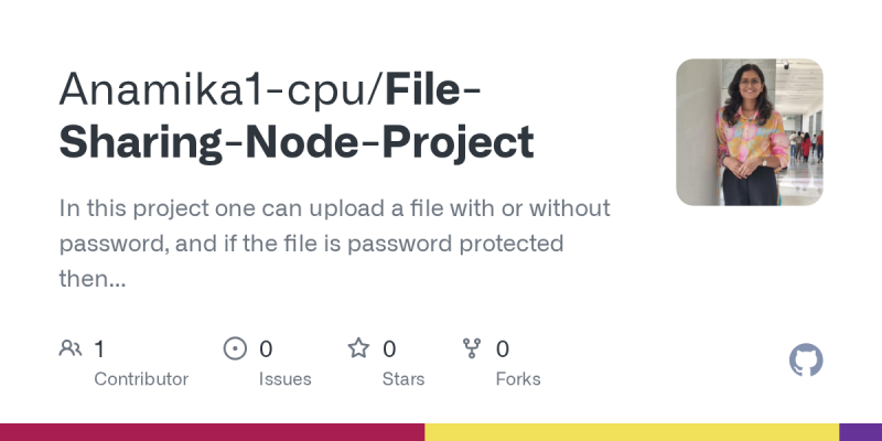 Anamika Gour on LinkedIn: GitHub - Anamika1-cpu/File-Sharing-Node-Project Anamika Gour on LinkedIn: GitHub - Anamika1-cpu/File-Sharing-Node-Project