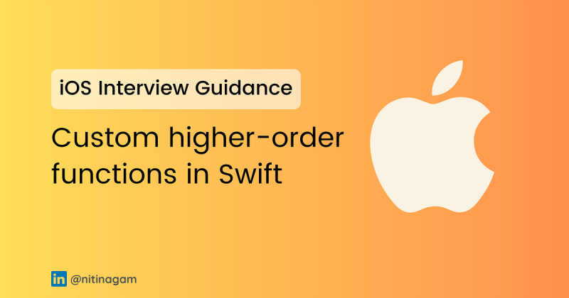 Nitin Aggarwal on LinkedIn: iOS Interview Guide: Custom higher-order ... Nitin Aggarwal on LinkedIn: iOS Interview Guide: Custom higher-order ...