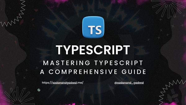 Sadanand Gadwal on LinkedIn: Mastering TypeScript: A Comprehensive Guide Sadanand Gadwal on LinkedIn: Mastering TypeScript: A Comprehensive Guide