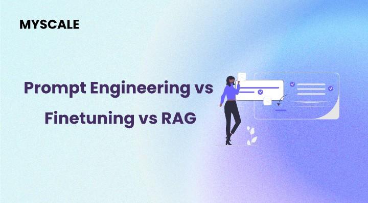 MyScale on LinkedIn: Prompt Engineering vs Finetuning vs RAG MyScale on LinkedIn: Prompt Engineering vs Finetuning vs RAG