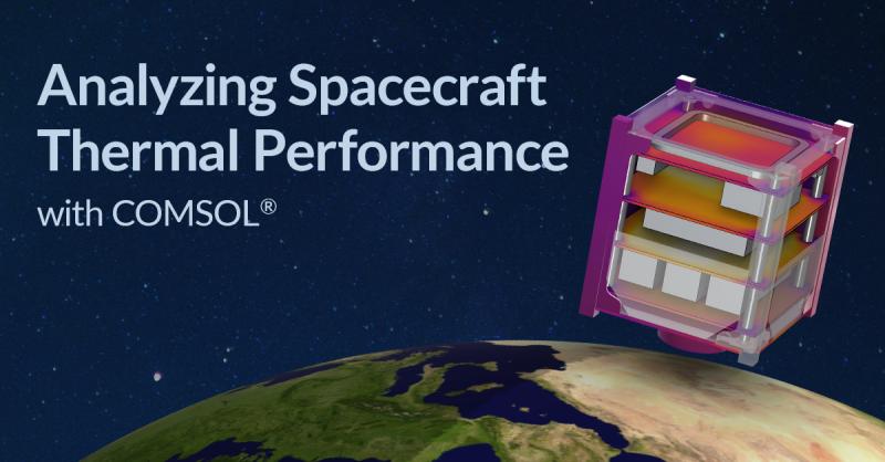 Phys.org on LinkedIn: Analyzing Spacecraft Thermal Performance with COMSOL® Phys.org on LinkedIn: Analyzing Spacecraft Thermal Performance with COMSOL®