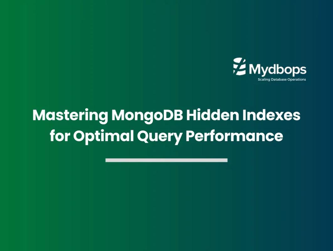 Manthiramoorthy (Mandy) on LinkedIn: Mastering MongoDB Hidden Indexes ... Manthiramoorthy (Mandy) on LinkedIn: Mastering MongoDB Hidden Indexes ...