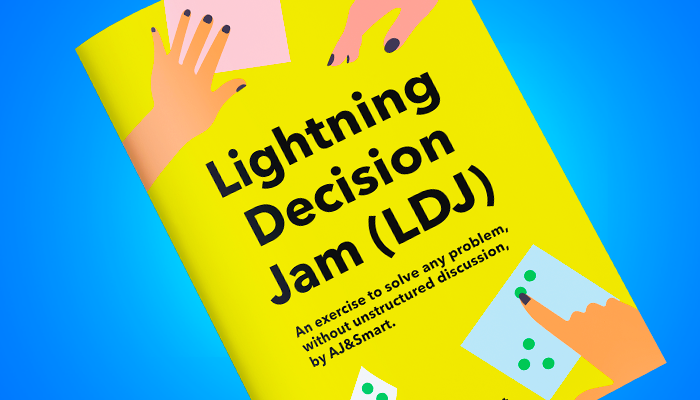 The Lightning Decision Jam (LDJ) is for companies that know they have ... The Lightning Decision Jam (LDJ) is for companies that know they have ...