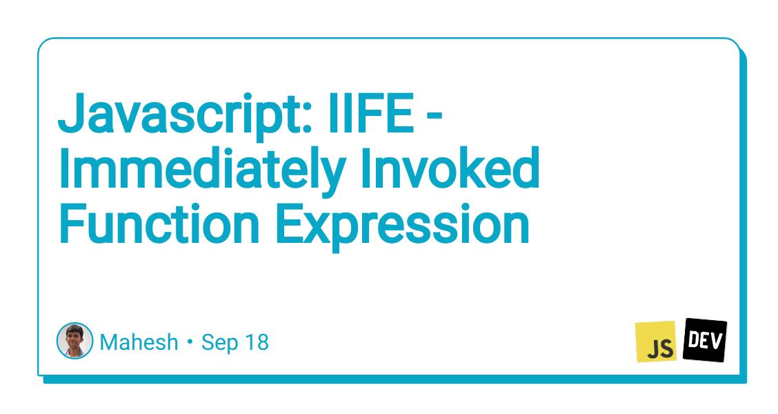 Javascript: IIFE - Immediately Invoked Function Expression | Prodsens.live Javascript: IIFE - Immediately Invoked Function Expression | Prodsens.live