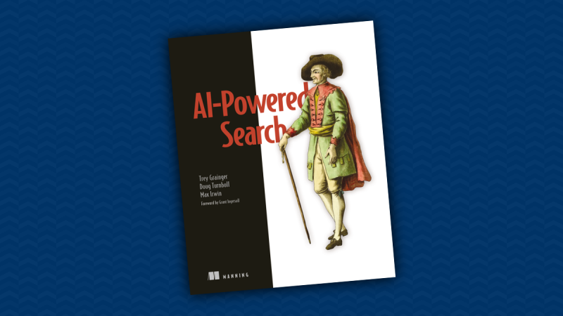 Manning Early Access Program (MEAP) on LinkedIn: AI-Powered Search Manning Early Access Program (MEAP) on LinkedIn: AI-Powered Search