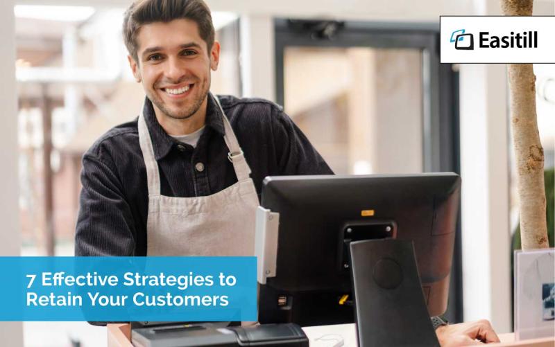 Easitill Ltd on LinkedIn: 7 Effective Strategies to Retain Your Customers Easitill Ltd on LinkedIn: 7 Effective Strategies to Retain Your Customers